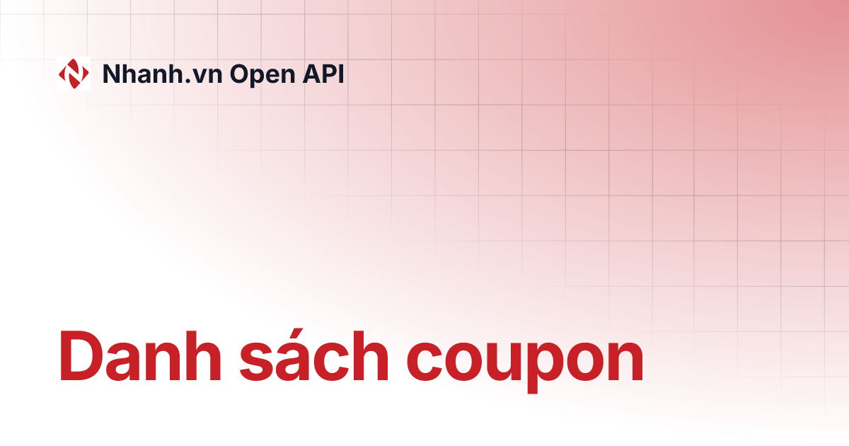 Danh sách coupon | v2 | Nhanh.vn Open API